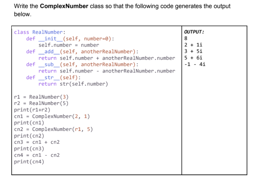 Solved Write the ComplexNumber class so that the following | Chegg.com