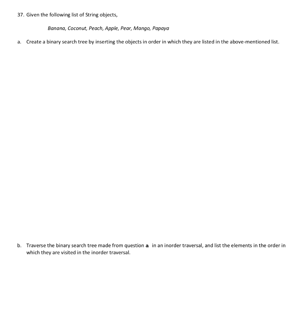 Solved 37. Given the following list of String objects, | Chegg.com