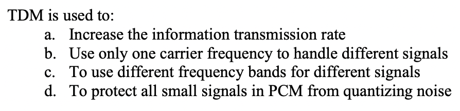 Solved TDM is used to: a. Increase the information | Chegg.com