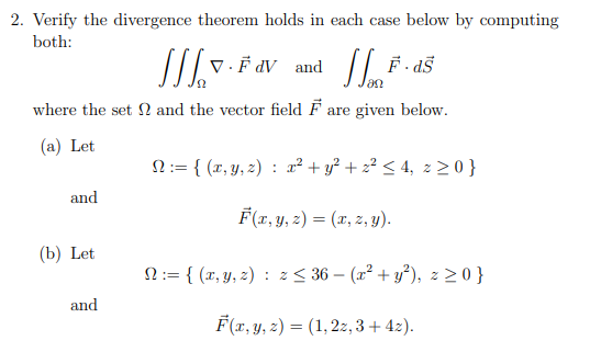 Solved Verify the divergence theorem for 2b: Omega = {(x, y, | Chegg.com