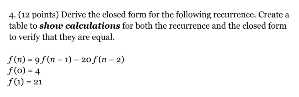 Solved 4. (12 points) Derive the closed form for the | Chegg.com