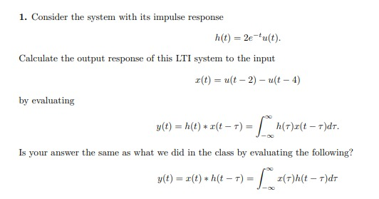 Solved 1. Consider the system with its impulse response h(t) | Chegg.com
