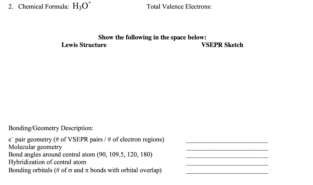 Solved 2. Chemical Formula: H30* Total Valence Electrons: | Chegg.com