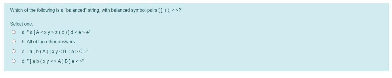 Solved Which of the following is a "balanced" string, with | Chegg.com