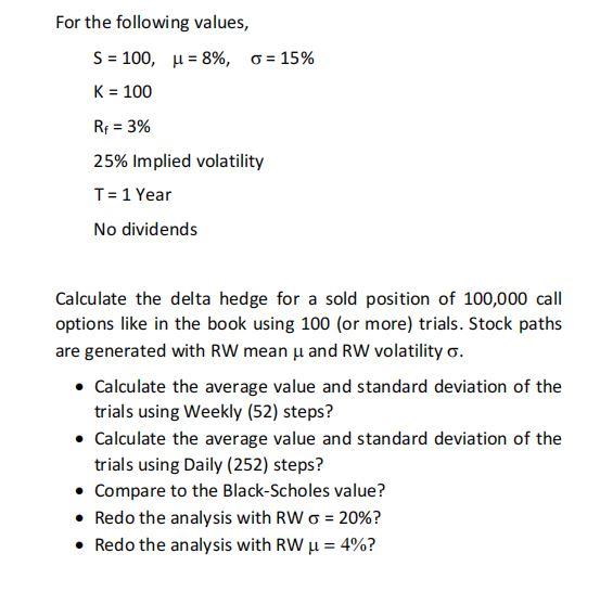 For the following values, S=100,μ=8%,σ=15% | Chegg.com