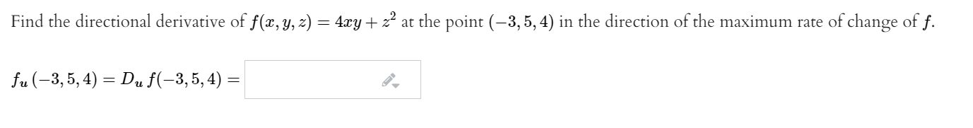 Solved Find the directional derivative of f(x, y, z) = 4xy | Chegg.com