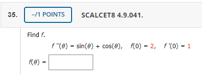Solved 35. -/1 POINTS SCALCET8 4.9.041. Find f. f"O) = | Chegg.com