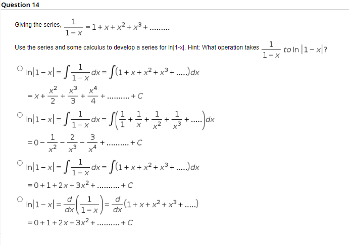 Solved Question 14 Giving the series, 1 1-X 1 + x + x2 + Use | Chegg.com
