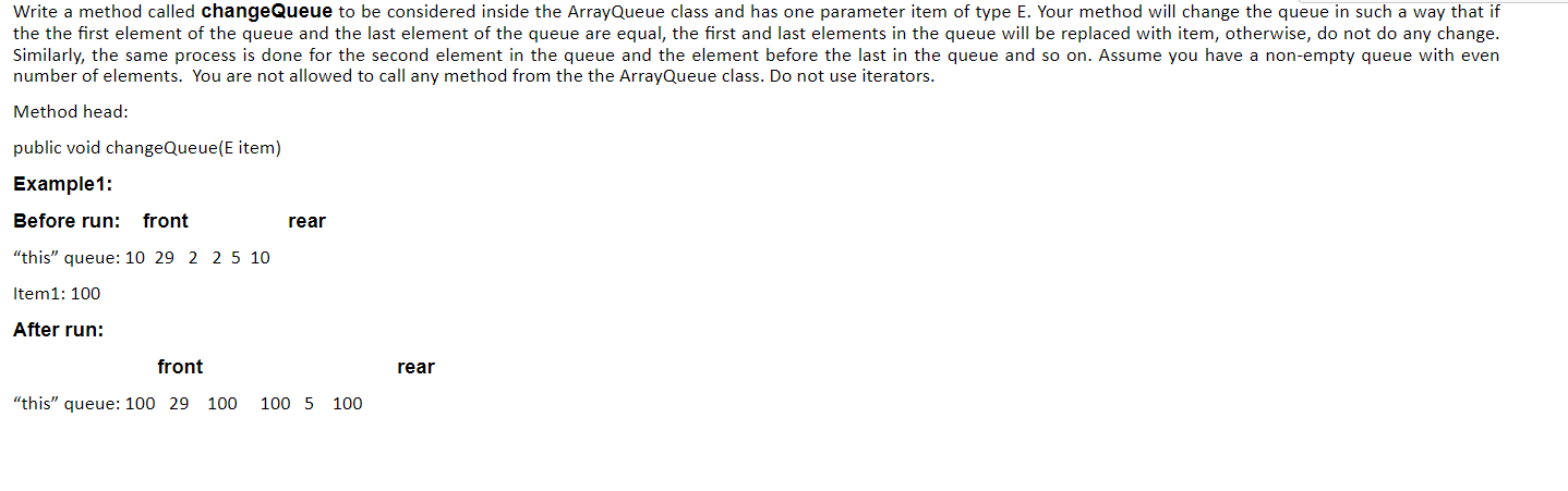 Solved Write a method called change Queue to be considered | Chegg.com