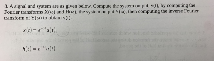 Solved 8. A signal and system are as given below. Compute | Chegg.com