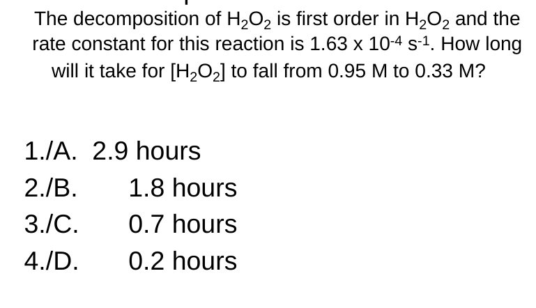 Solved The decomposition of H2O2 is first order in H2O2 and | Chegg.com