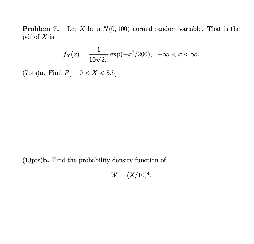 Solved Problem 7. ﻿Let x ﻿be a N(0,100) ﻿normal random | Chegg.com