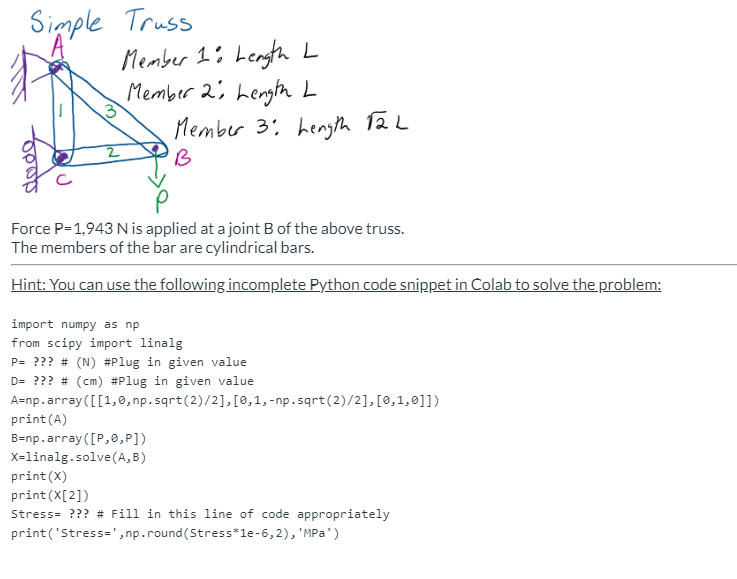 Solved Simple TrussForce P=1,943N ﻿is applied at a joint B | Chegg.com