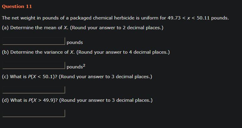 Solved Question 11 The net weight in pounds of a packaged | Chegg.com