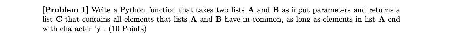 Solved Problem 1 Write A Python Function That Takes Two 3242