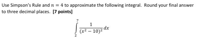Solved Use Simpson's Rule and n=4 to approximate the | Chegg.com