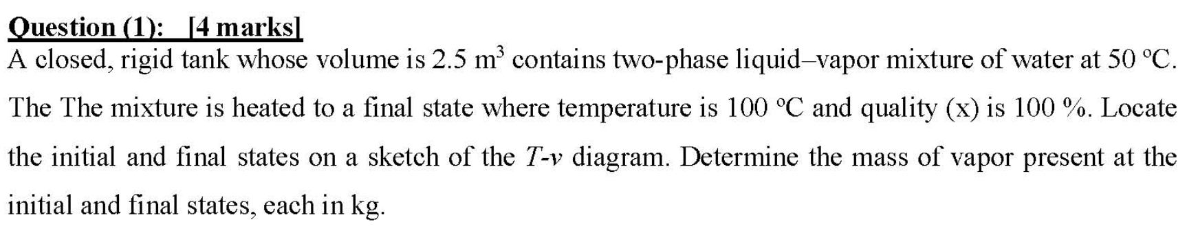 Solved Question (1): 14 marks A closed, rigid tank whose | Chegg.com