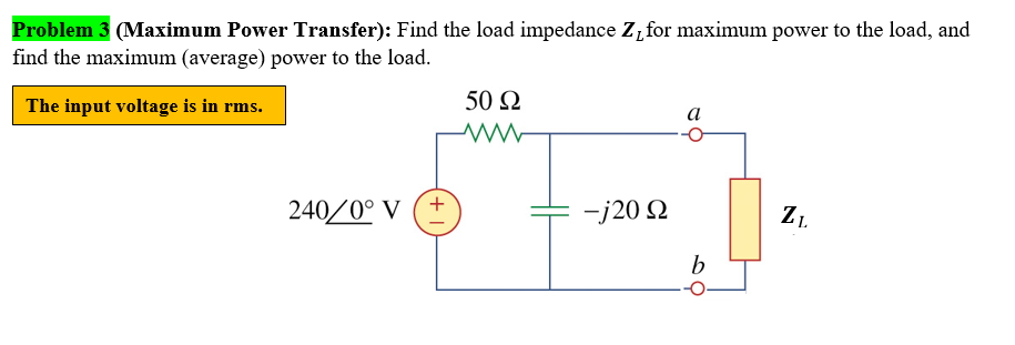 Solved Problem 3 (Maximum Power Transfer): Find the load | Chegg.com