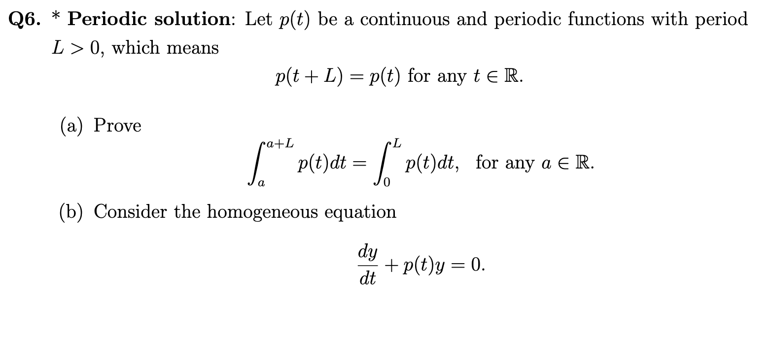 Solved Q6. * Periodic solution: Let p(t) be a continuous and | Chegg.com
