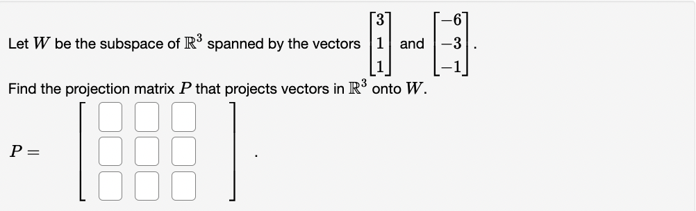 Solved Let W be the subspace of R3 spanned by the vectors | Chegg.com