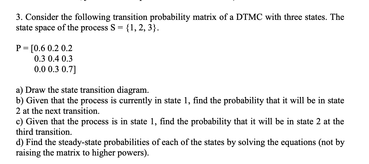 Solved 3. Consider the following transition probability | Chegg.com