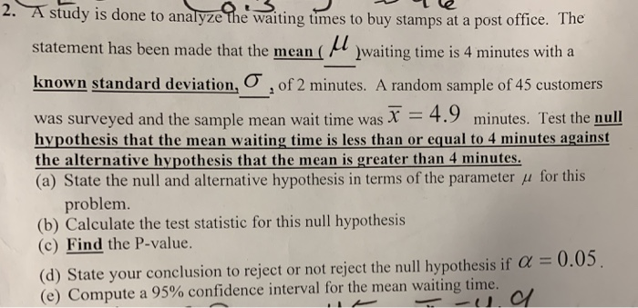 Solved 2. A study is done to analyze the waiting times to | Chegg.com