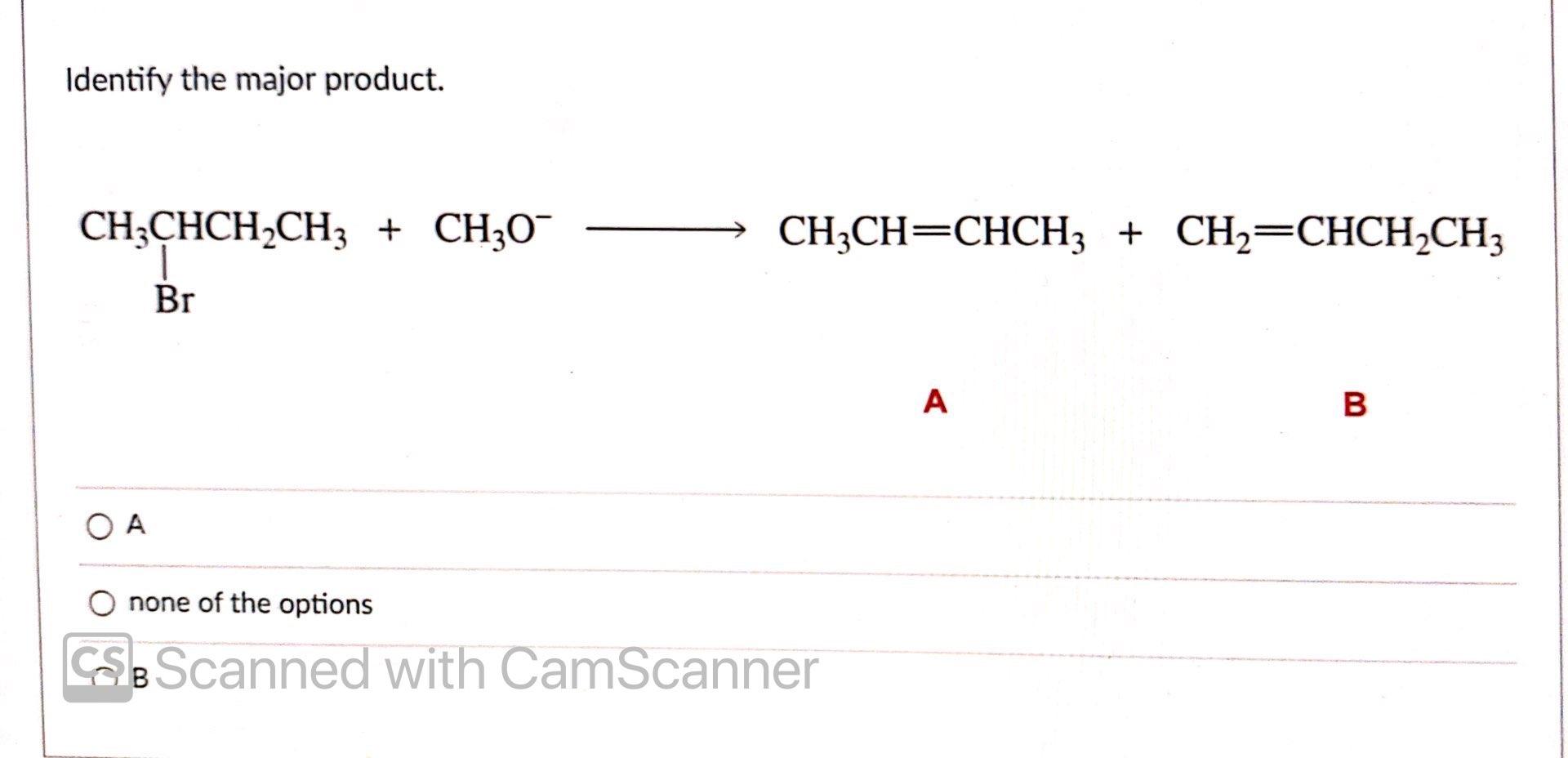Solved Identify the major product. CH3CHCH2CH3 + CH30 | Chegg.com