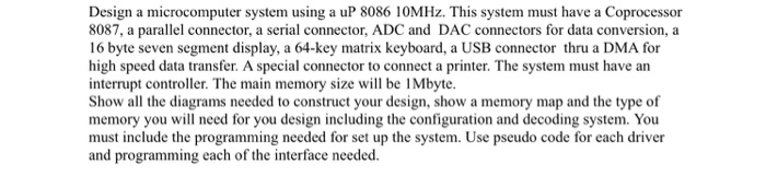Solved Design a microcomputer system using a uP 8086 10MHz. | Chegg.com