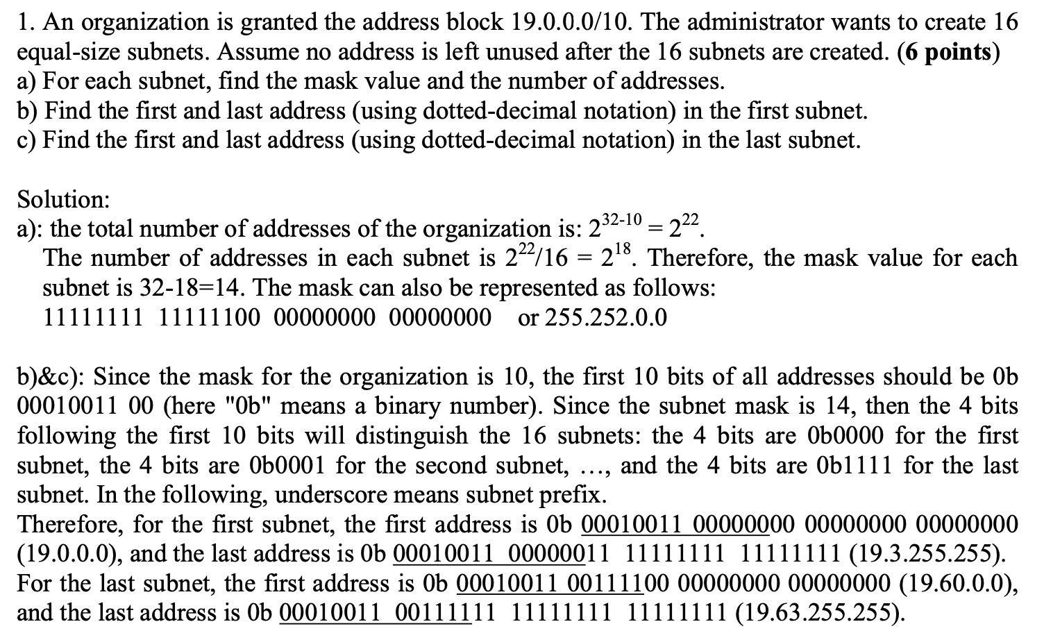 Solved 1. An organization is granted the address block | Chegg.com