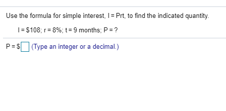 Solved Use the formula for simple interest, I = Prt, to find | Chegg.com