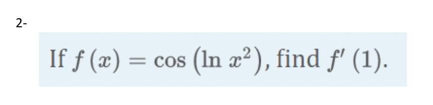 Solved f(x)=cos(lnx2) | Chegg.com