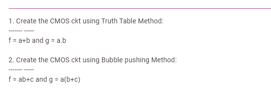Solved 1. Create the CMOS ckt using Truth Table Method: f = | Chegg.com