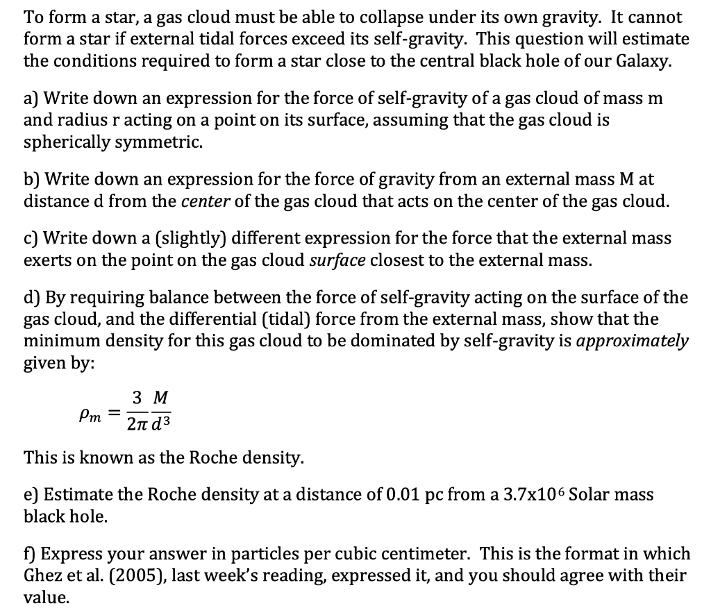Solved To form a star, a gas cloud must be able to collapse | Chegg.com