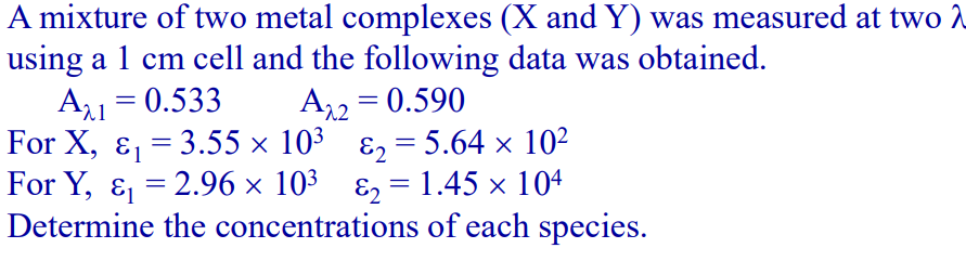 Solved A mixture of two metal complexes (X and Y) was | Chegg.com