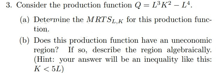Solved 3 Consider The Production Function Q 「k2 74 A
