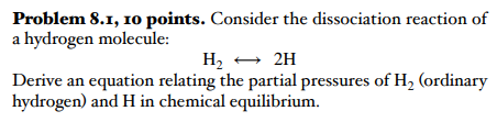Solved Problem 8.I, ro points. Consider the dissociation | Chegg.com