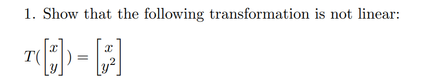 Solved 1. Show that the following transformation is not | Chegg.com