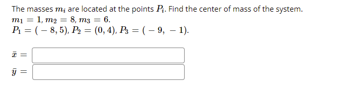 Solved The masses mi are located at the points Pi. Find the | Chegg.com
