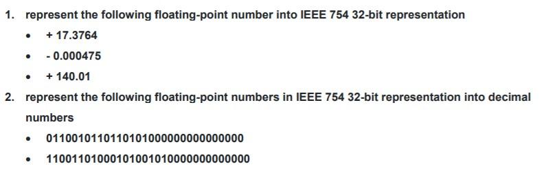 Solved 1. represent the following floating-point number into | Chegg.com