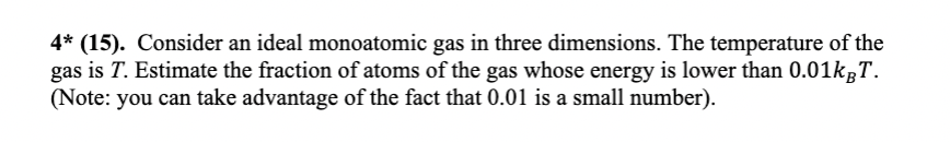 Solved 4∗(15). Consider an ideal monoatomic gas in three | Chegg.com