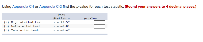 Solved Using Appendix C-1 or Appendix C-2 find the p-value | Chegg.com
