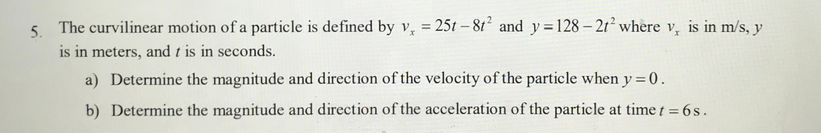 Solved 5. The curvilinear motion of a particle is defined by | Chegg.com