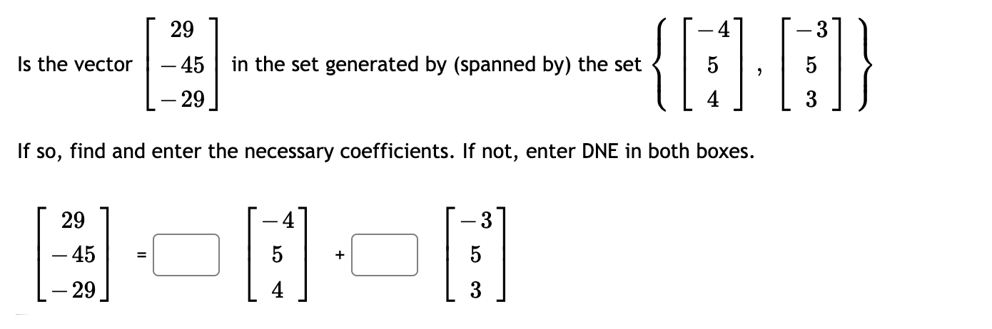 Solved 29 4 Is the vector 1 in the set generated by (spanned | Chegg.com
