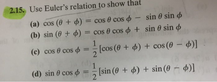 Solved 2.15. Use Euler's relation to show that (a) cos (θ + | Chegg.com