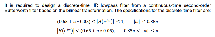 Solved It is required to design a discrete-time IIR lowpass | Chegg.com