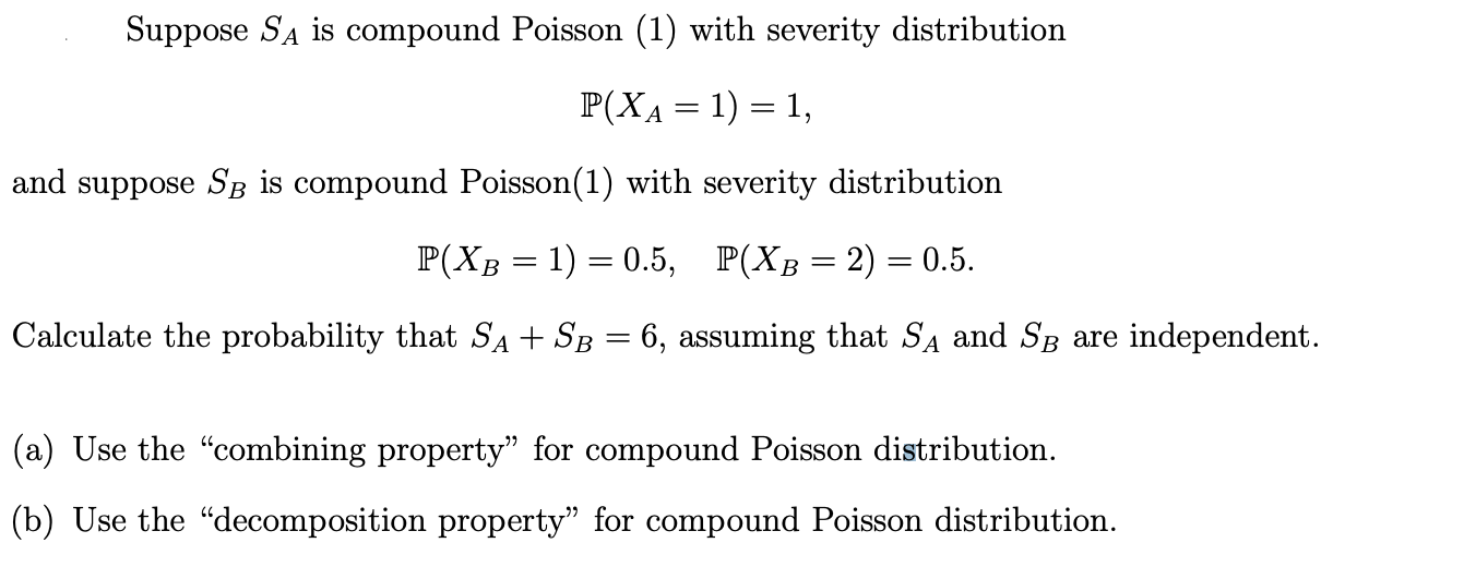 Solved Suppose SA is compound Poisson (1) with severity | Chegg.com