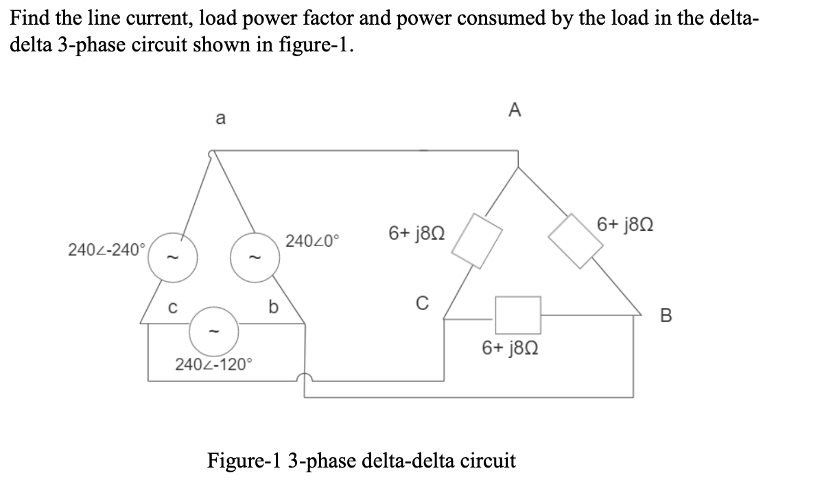 Solved Find the line current, load power factor and power | Chegg.com