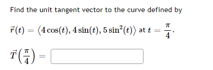 Solved Let r(t)= 2t5−3,−2e2t,−3sin(−3t) Find the unit | Chegg.com