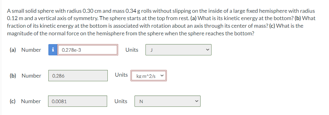 Solved A small solid sphere with radius 0.30 cm and mass | Chegg.com