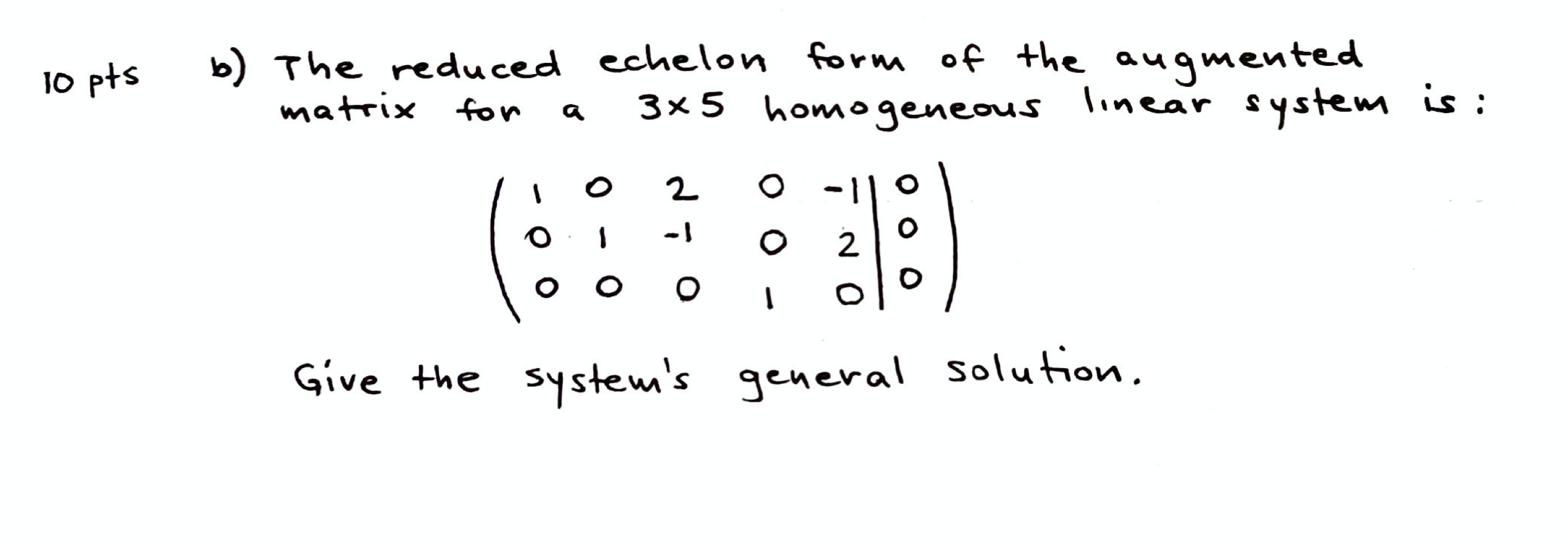 Solved - 10ets b) The reduced echelon form of the augmented | Chegg.com
